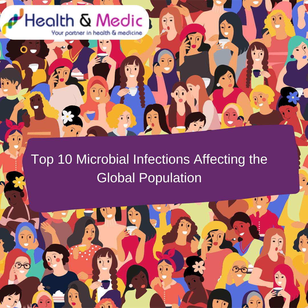 Top 10 Microbial Infections Affecting the Global Population